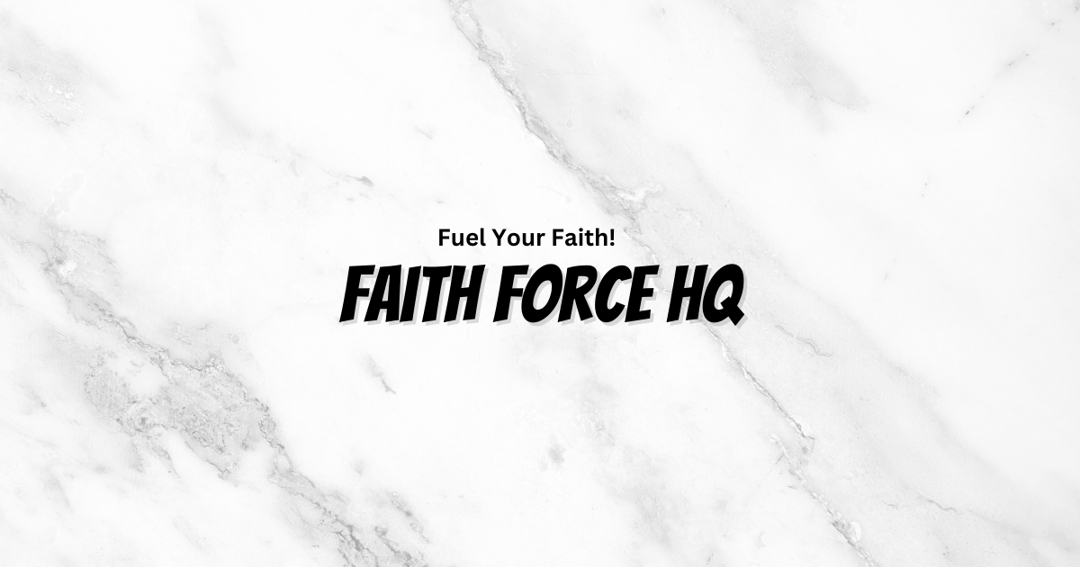 Join Faith Force HQ - Faith Force
