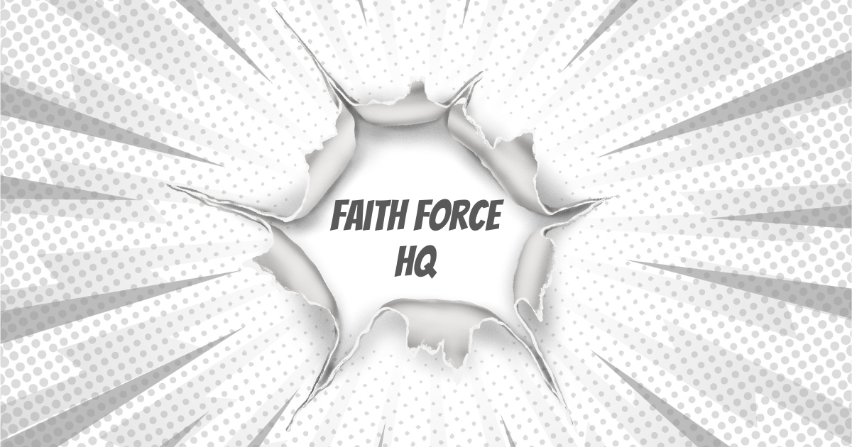 Join Faith Force HQ - Faith Force